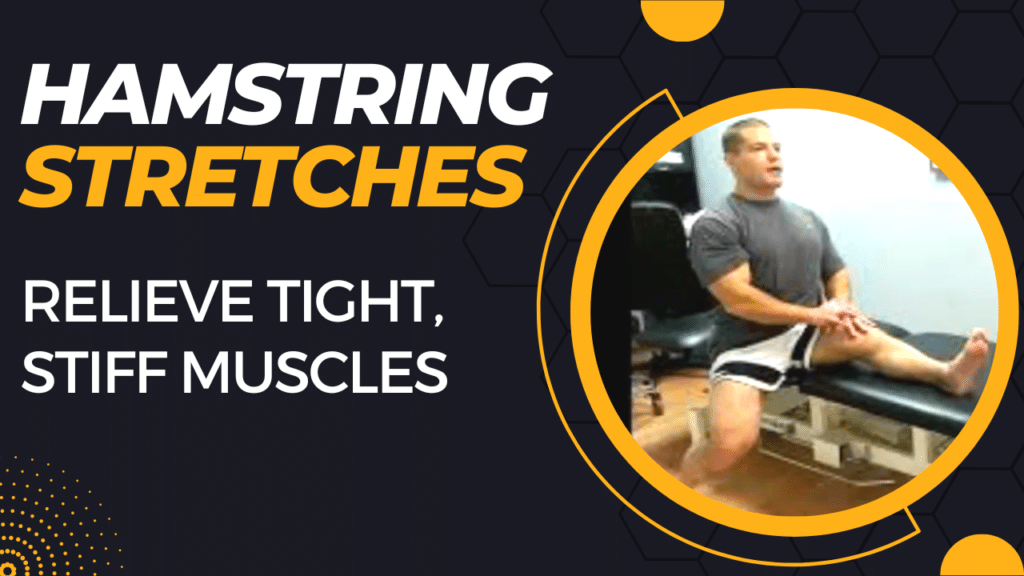 Hamstring Stretches To Relieve Tight, Stiff Muscles In Back Of Leg