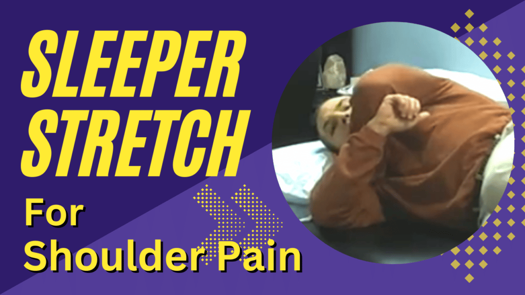 Sleeper Stretch For Shoulder Pain | New & Improved Version
